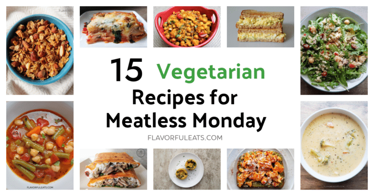 15 Vegetarian Recipes for Meatless Monday - Flavorful Eats
